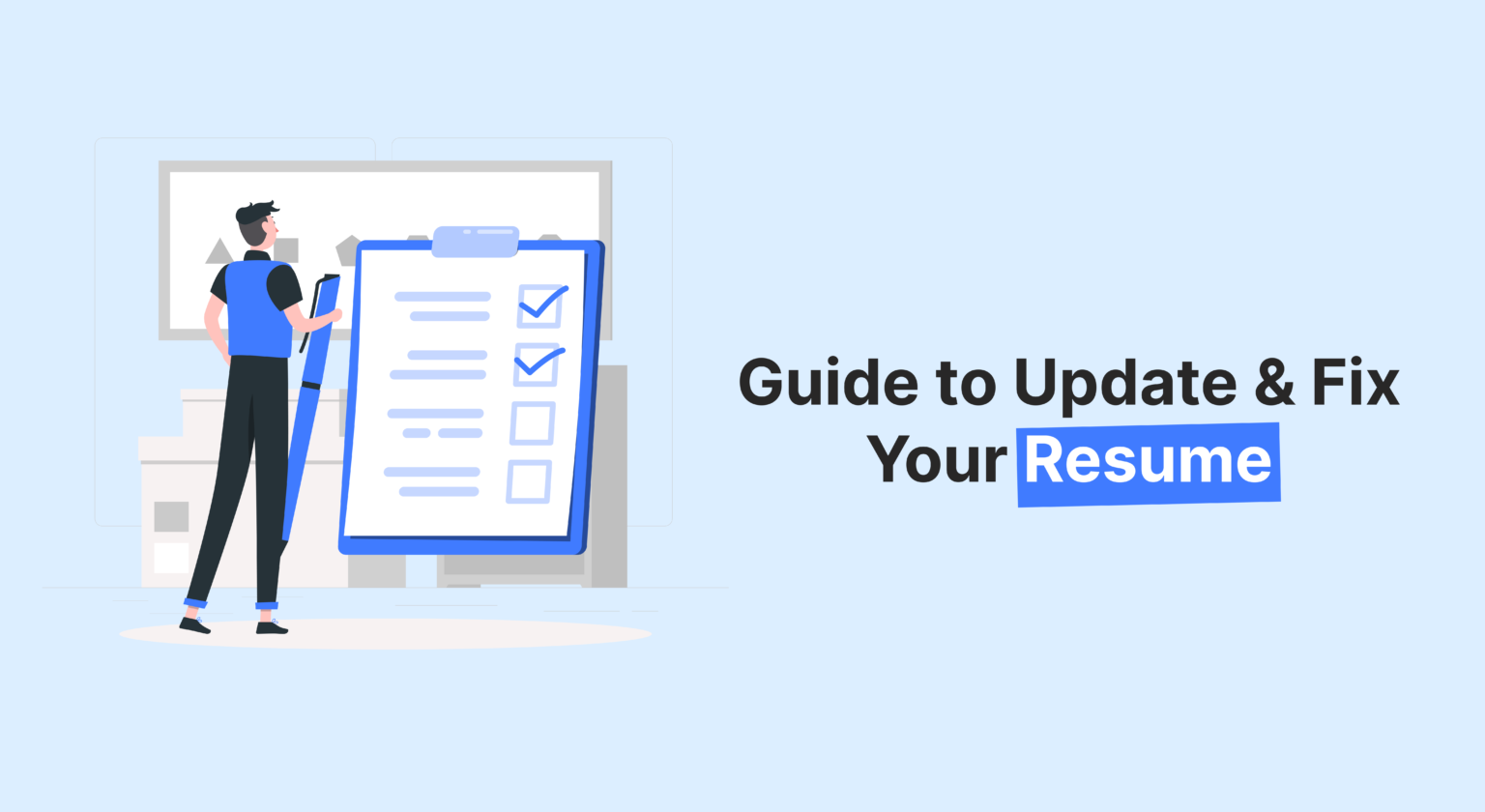 Guide to Update & Fix Your Resume - LFR Builder